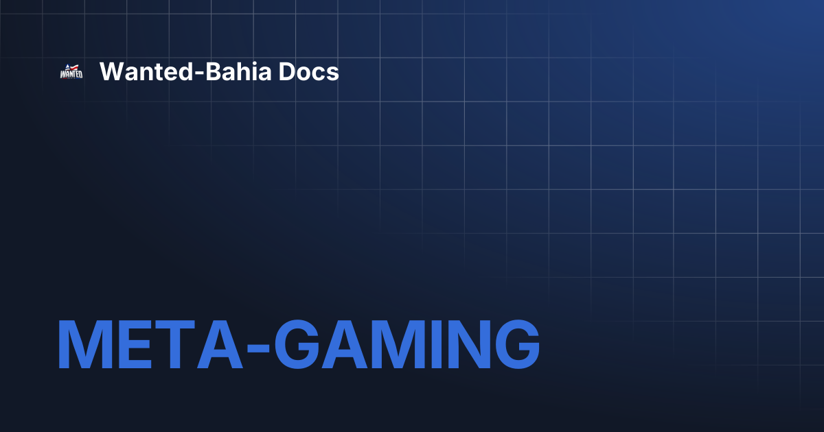 META-GAMING | Wanted-Bahia Docs
